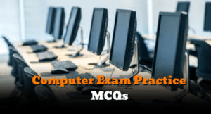 Computer Exam Practice MCQs - UNIQUE INSTITUTE OF COMPUTER TECHNOLOGY